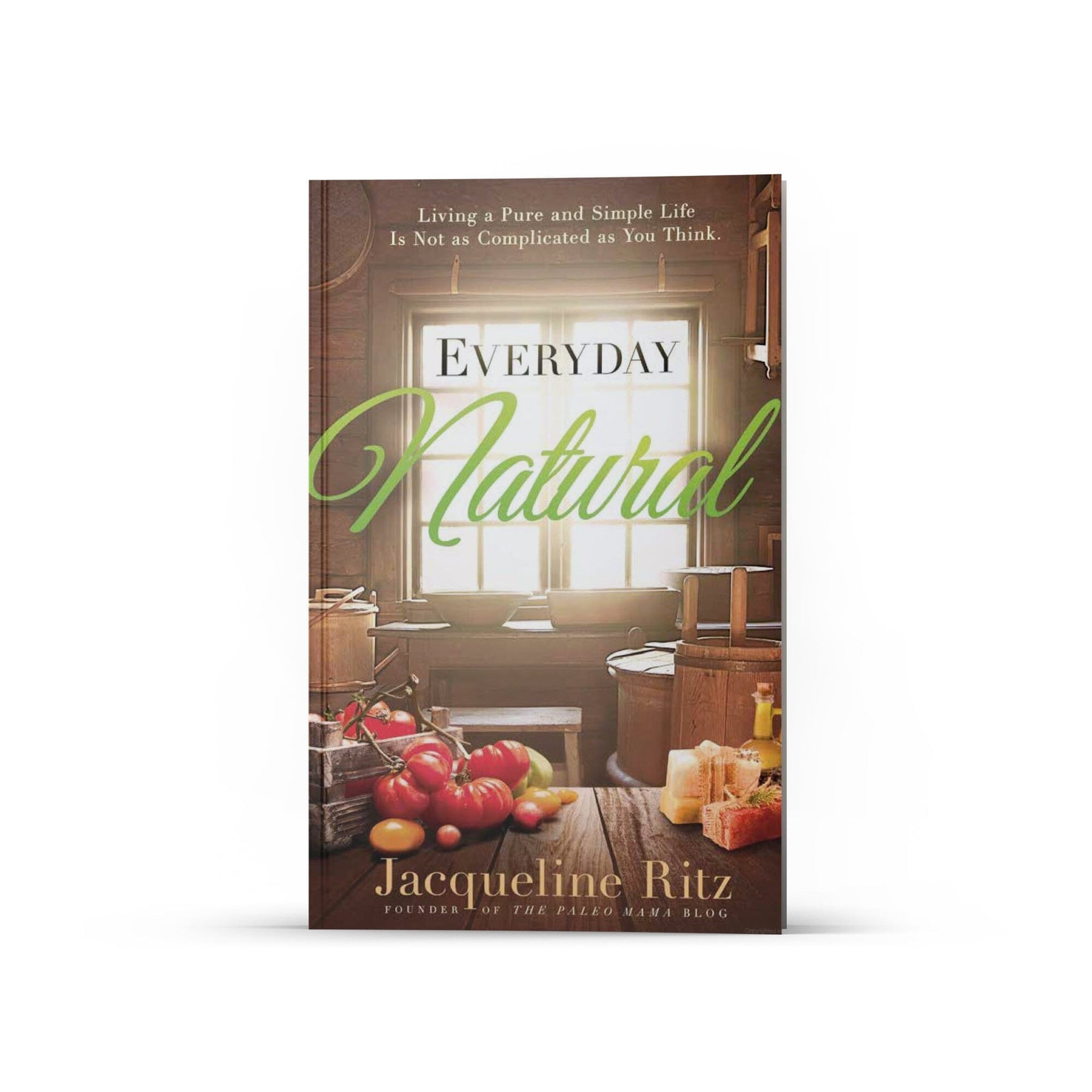 Everyday Natural Book by Jacqueline Ritz – Your Oil Tools